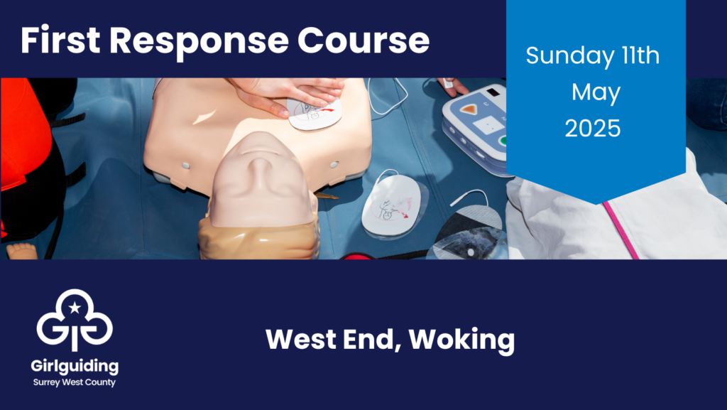 First Response Training – Sunday 11th May – Woking – Girlguiding Surrey ...